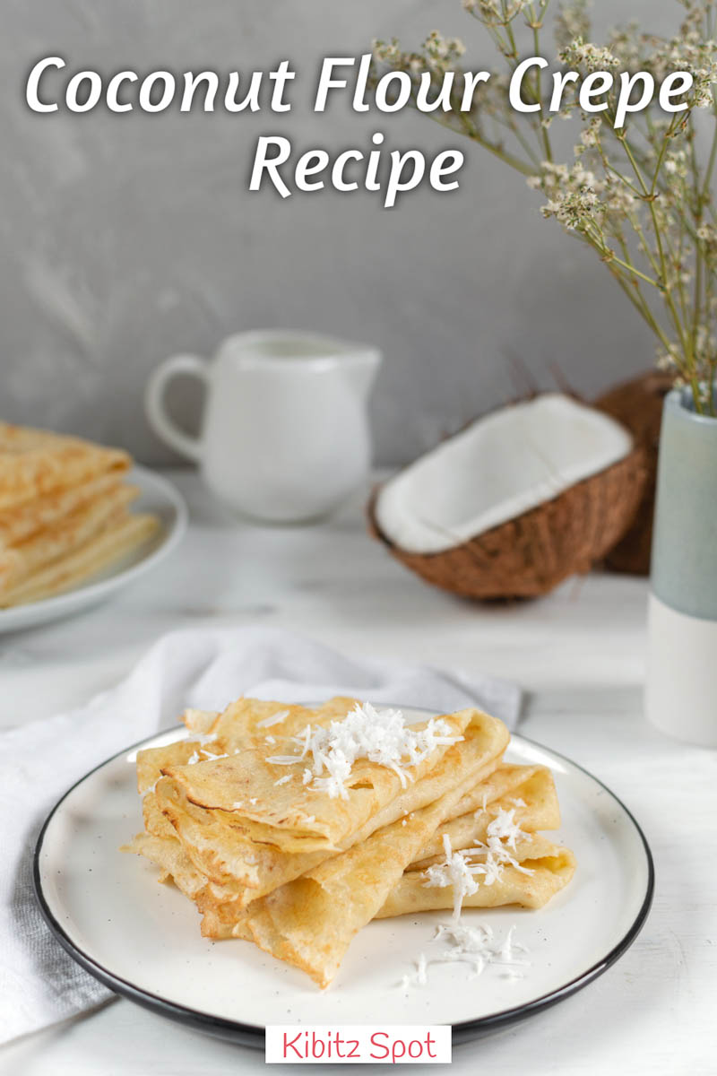 Coconut Flour Crepes Recipe - An Easy Gluten and Dairy Free Breakfast